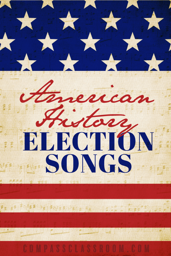 American History Election Songs - Compass Classroom