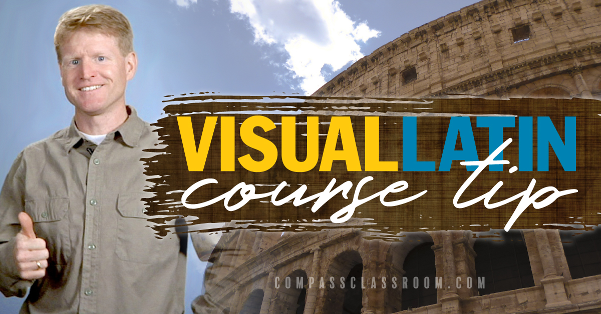 Pacing for learning Latin - Visual Latin Tip - Compass Classroom