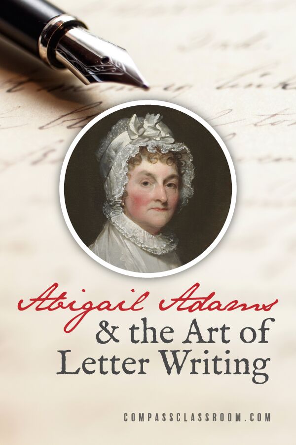 Abigail Adams & The Art of Letter Writing - Compass Classroom