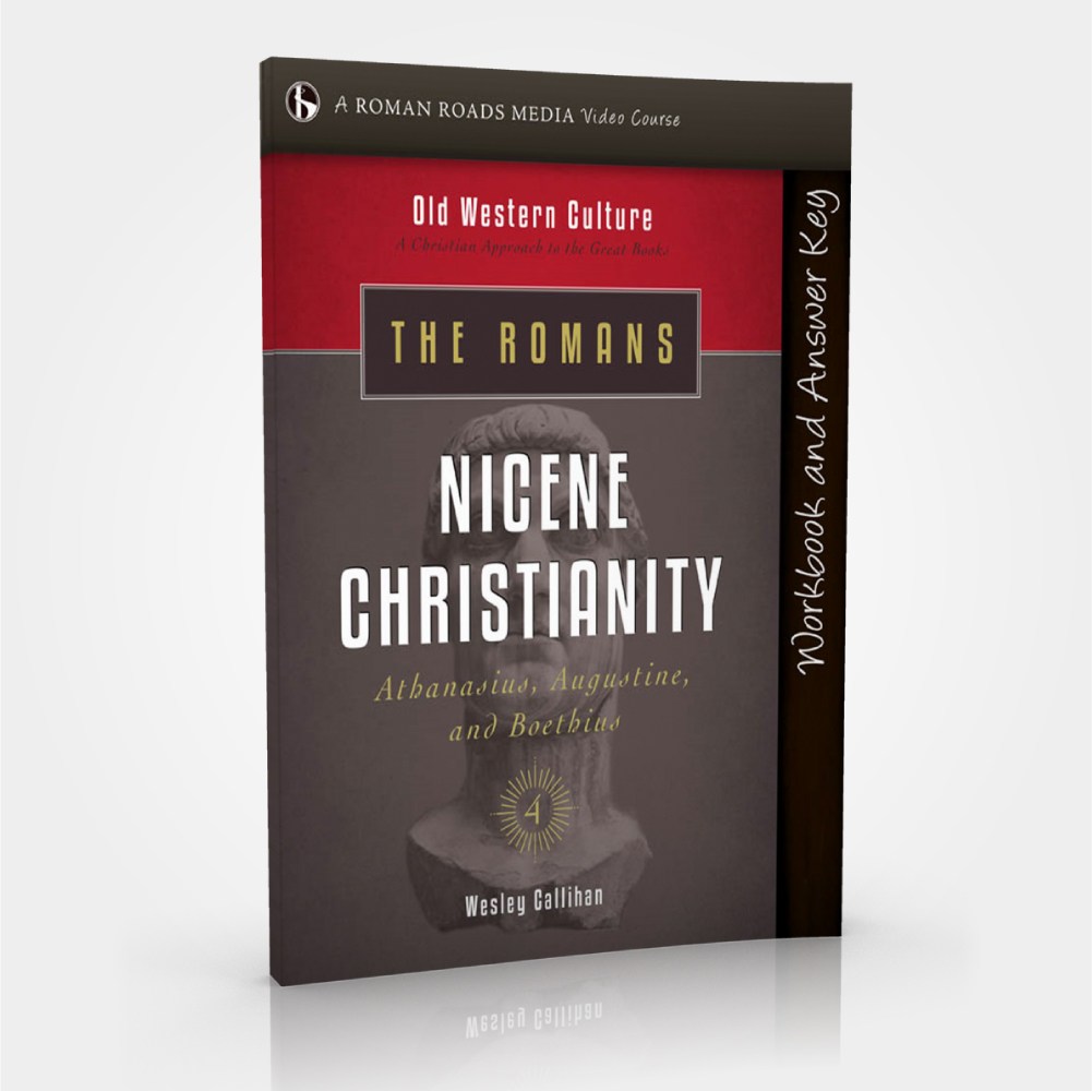 The Romans 4: Nicene Christianity - Digital Workbook
