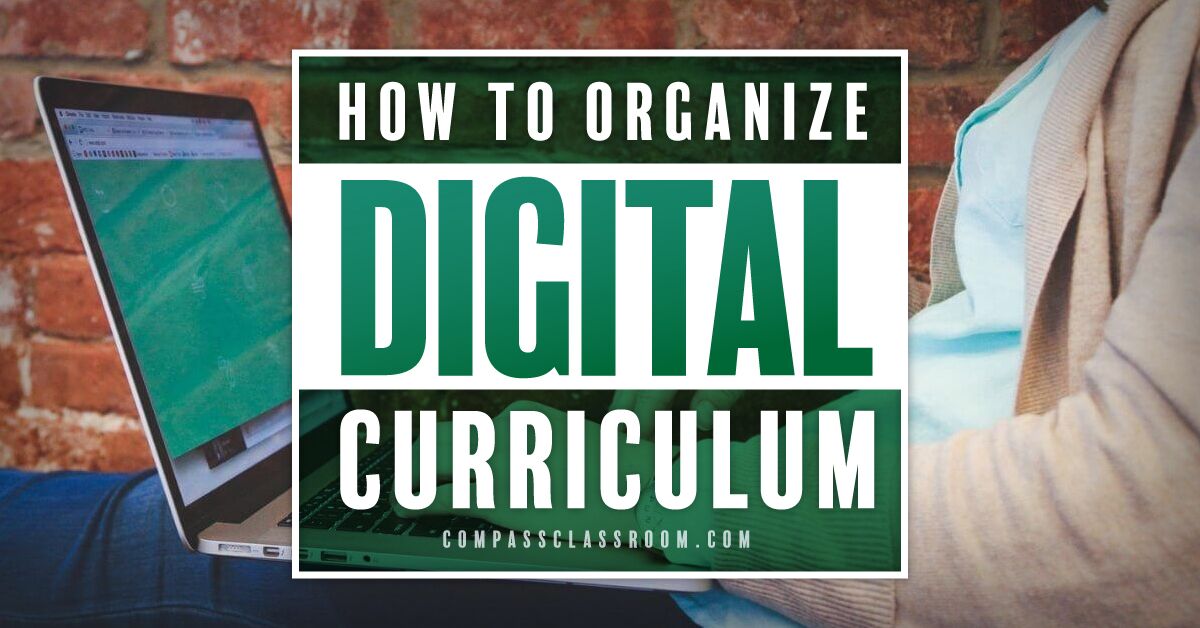 How to Organize Digital Curriculum - Compass Classroom